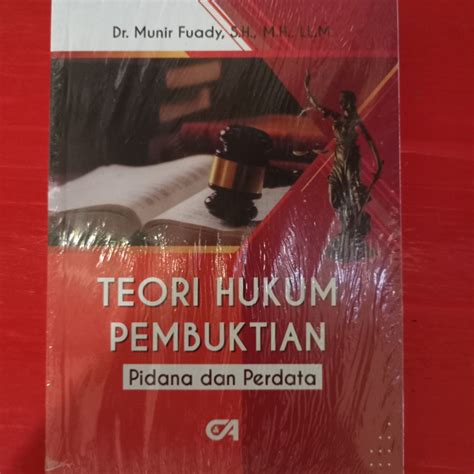 Jual Buku TEORI HUKUM PEMBUKTIAN Pidana Dan Perdata Dr Munir Fuady
