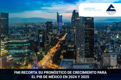 Concanaco Servytur FMI recorta su pronóstico de crecimiento para el