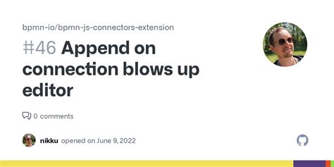 Append On Connection Blows Up Editor Issue Bpmn Io Bpmn Js