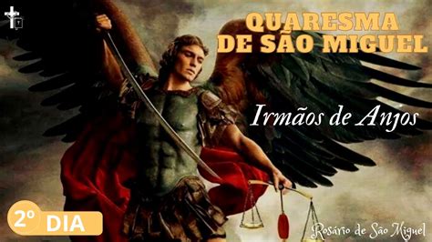 Quaresma de São Miguel Arcanjo 2º dia Irmãos de Anjos YouTube