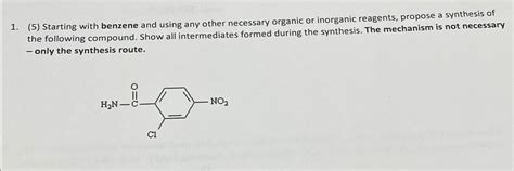 Solved 5 Starting With Benzene And Using Any Other Chegg