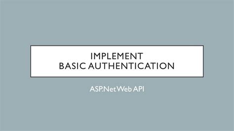 32 implementing basic authentication asp web api youtube