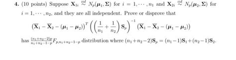 solved 4 10 points suppose x1i∼ idd np μ1 Σ for i 1 ⋯ n1