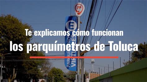 Cómo pagar los parquímetros en Toluca Aquí te damos los detalles