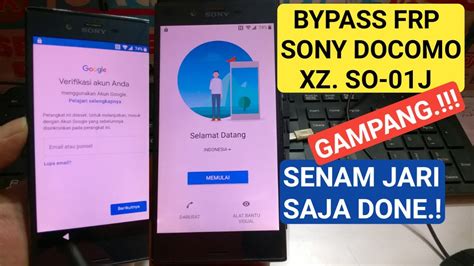 Bypass FRP Sony Docomo XZ SO 01J Lupa Akun Google Senam Jari Done