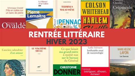 Rentrée littéraire d hiver 2023 les romans les plus attendus