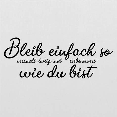 39 So Wie Du Bist Sprueche Ideas Sprucheygs