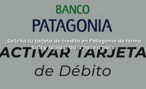 Solicita tu tarjeta de crédito en Patagonia de forma fácil y rápida