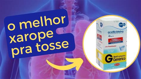 Melhor xarope para tosse descubra os benefícios da Acetilcisteína