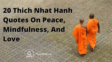 Thich Nhat Hanh Quotes On Peace Mindfulness And Love The Joy Within
