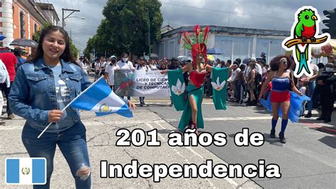 DESFILE 15 de Septiembre en GUATEMALA 2022 201 años de INDEPENDENCIA