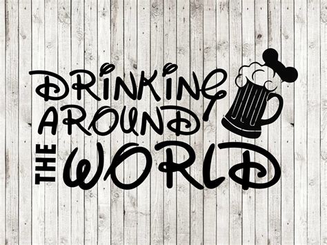 Epcot Svg Drinking Around The World Svg Epcot Beer Instant Etsy