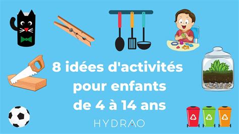 Activit S Enfants Id Es Pour Les Ans Blog Hydrao