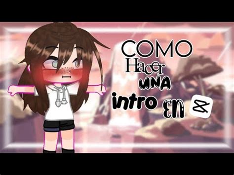 Como Hacer Una Intro En Cap Cut Tutorial YouTube