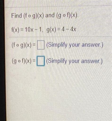 solved find fog x and gof x f x 10x 1 g x 4 4x