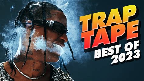 Best Rap Songs 2023 Best Of 2023 Hip Hop Mix Trap Tape New Year