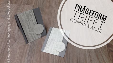 Prägeform trifft Gummiwalze Trauerkarte mit Stampin Up YouTube