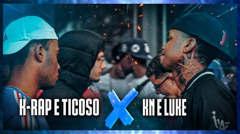 K RAP E TICOSO X KN E LUKE 1º FASE FREEPUNCH 25º EDIÇÃO DE