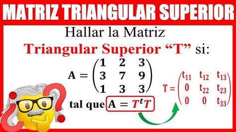 hallar la matriz triangular superior youtube