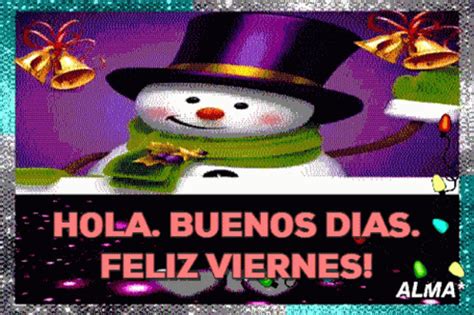 Buenos Dias Feliz Viernes Buenos Dias Feliz Viernes Hola Buenos