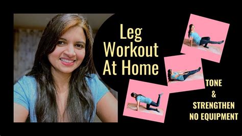 Leg Butt Thigh Workout At Home No Equipment Strengthen Your Thigh