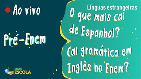 Ao vivo Pré Enem O que mais cai de Espanhol Cai gramática em