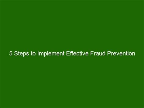 Steps To Implement Effective Fraud Prevention Strategies For Your