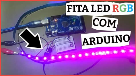 COMO USAR FITA LED RGB ENDEREÇÁVEL ARDUINO YouTube