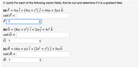 solved 1 point for each of the following vector fields