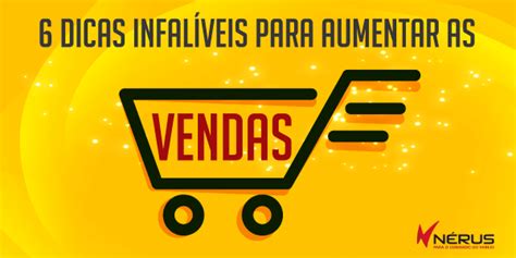 6 Dicas Para Aumentar As Vendas No Varejo Agora