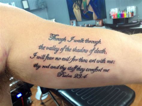 Psalm 23 4 Script Tattoo Thinking About Getting This On My Right