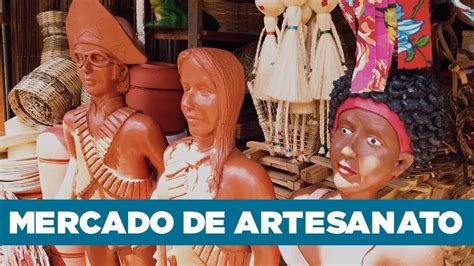 CONHEÇA O PRINCIPAL MERCADO DE ARTESANATO DE MACEIÓ YouTube