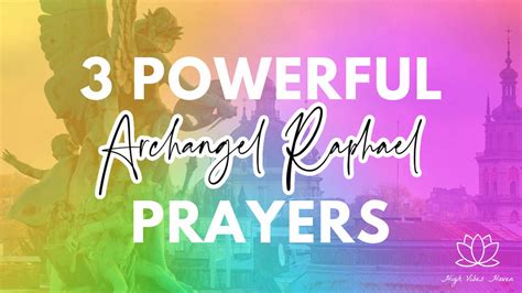 Powerful Archangel Raphael Prayers High Vibes Haven
