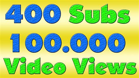 400 Subscribers And 100 000 Video Views Special HD YouTube