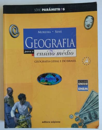 Geografia Para O Ensino Médio Geografia Geral E Do Brasil Volume