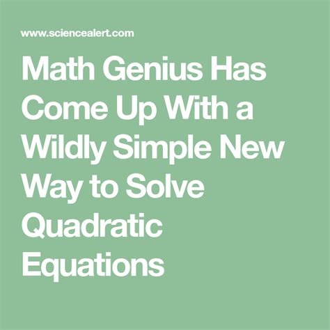 Math Genius Has Come Up With A Wildly Simple New Way To Solve Quadratic
