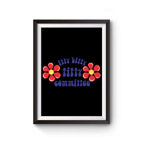 Itty Bitty Titty Committee Flower Power Boobs Poster