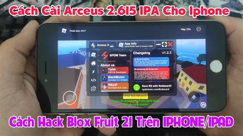 Cách Cài Arceus 2 615 IPA Cho IPHONE I Hack Blox Fruit 21 Cho IPHONE