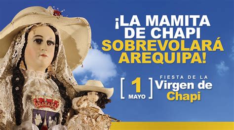 Virgen De Chapi Sobrevolar Arequipa En Su Fiesta