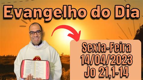 EVANGELHO DO DIA 14 04 2023 HOMILIA DIÁRIA LITURGIA DE HOJE