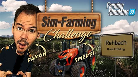 LS22 Sim Farming Challenge Rehbach 001 Es Geht Los YouTube