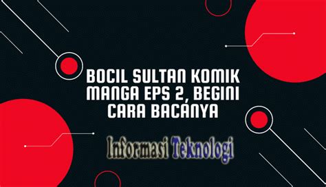 Komik Bocil Sultan Manga Atau Komik Bocil Sultan Ini Memiliki Kisah