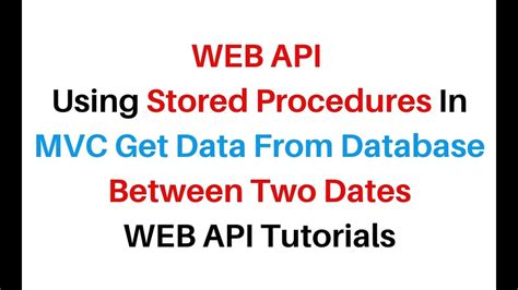asp net web api call stored procedure get records between two dates