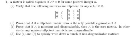 solved 4 a matrix is called nilpotent if an 0 for some