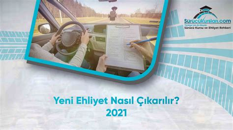 Yeni Ehliyet Nasıl Çıkarılır 2021 SürücüKursları