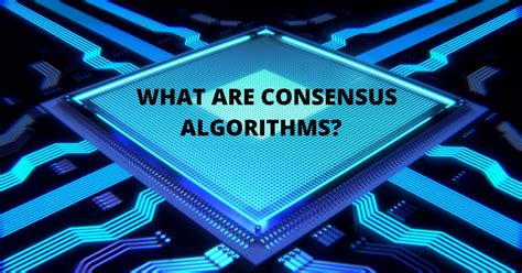 What Are Consensus Algorithms Blockchain Collective AU Government
