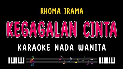 Kegagalan Cinta Karaoke Nada Wanita Rhoma Irama Youtube