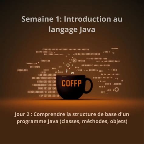 comprendre la structure de base d un programme java classes méthodes objets rebus