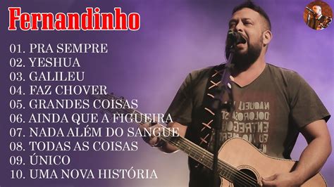 Fernandinho Top S As Melhores M Sicas Gospel Todas As