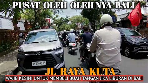 Situasi Jl Raya Kuta Bali Saat Ini Pusat Oleh Olehnya Bali Vlog Obyek